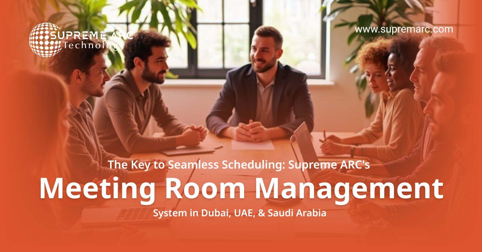 Meeting Room Management System in Dubai, UAE, and KSA - Supreme Arc ...