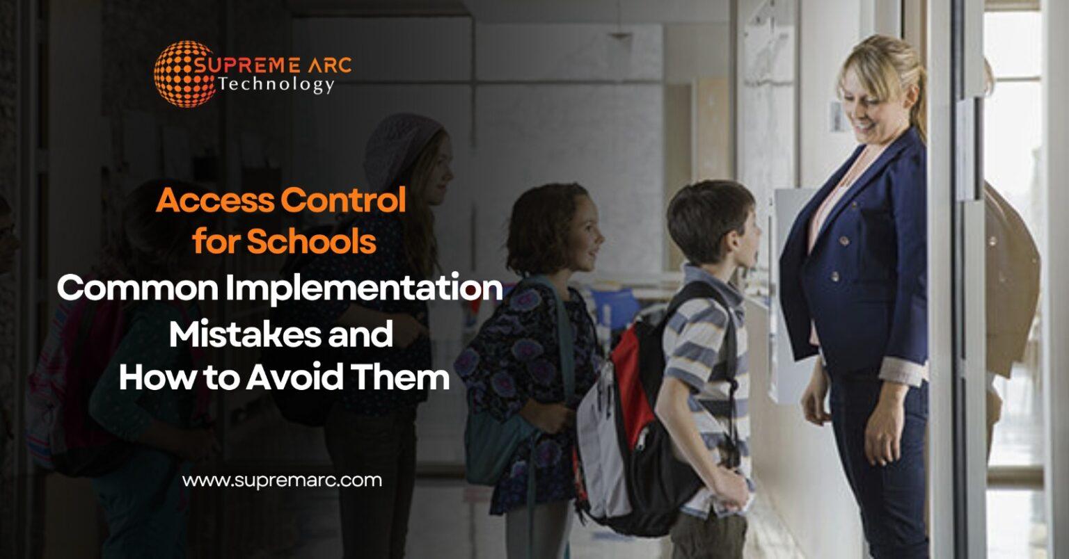 Access Control for Schools: Mistakes and How to Avoid Them
